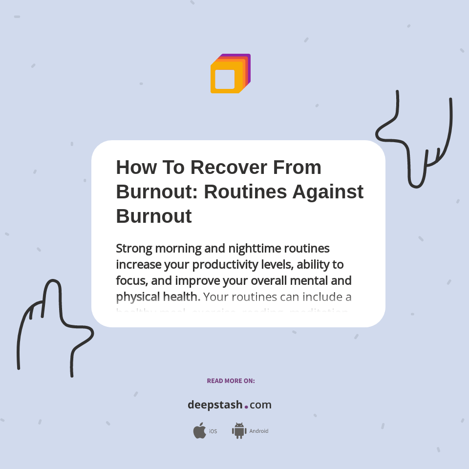 How To Recover From Burnout: Routines Against Burnout - Deepstash