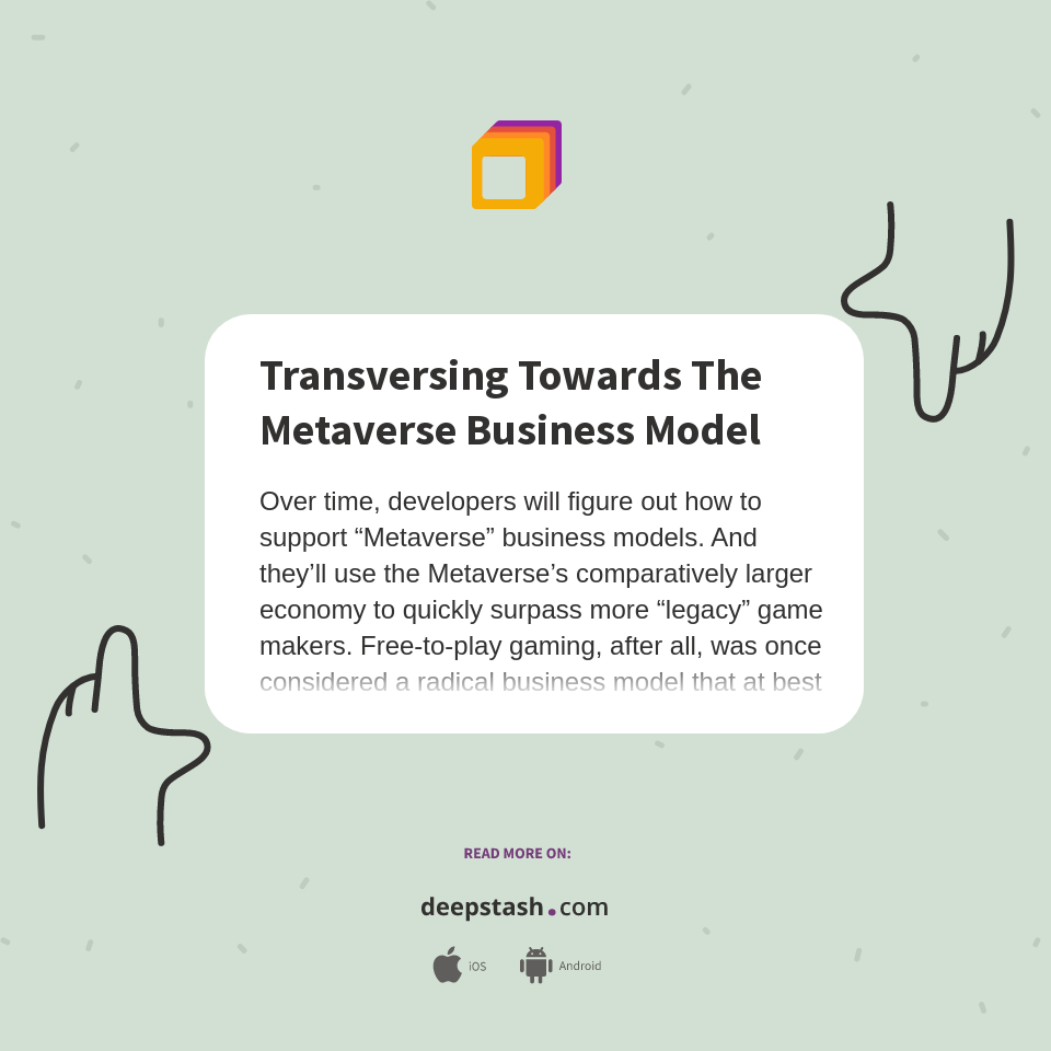 Transversing Towards The Metaverse Business Model - Deepstash