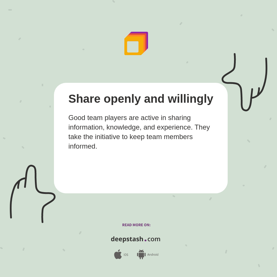 Share openly and willingly - Deepstash