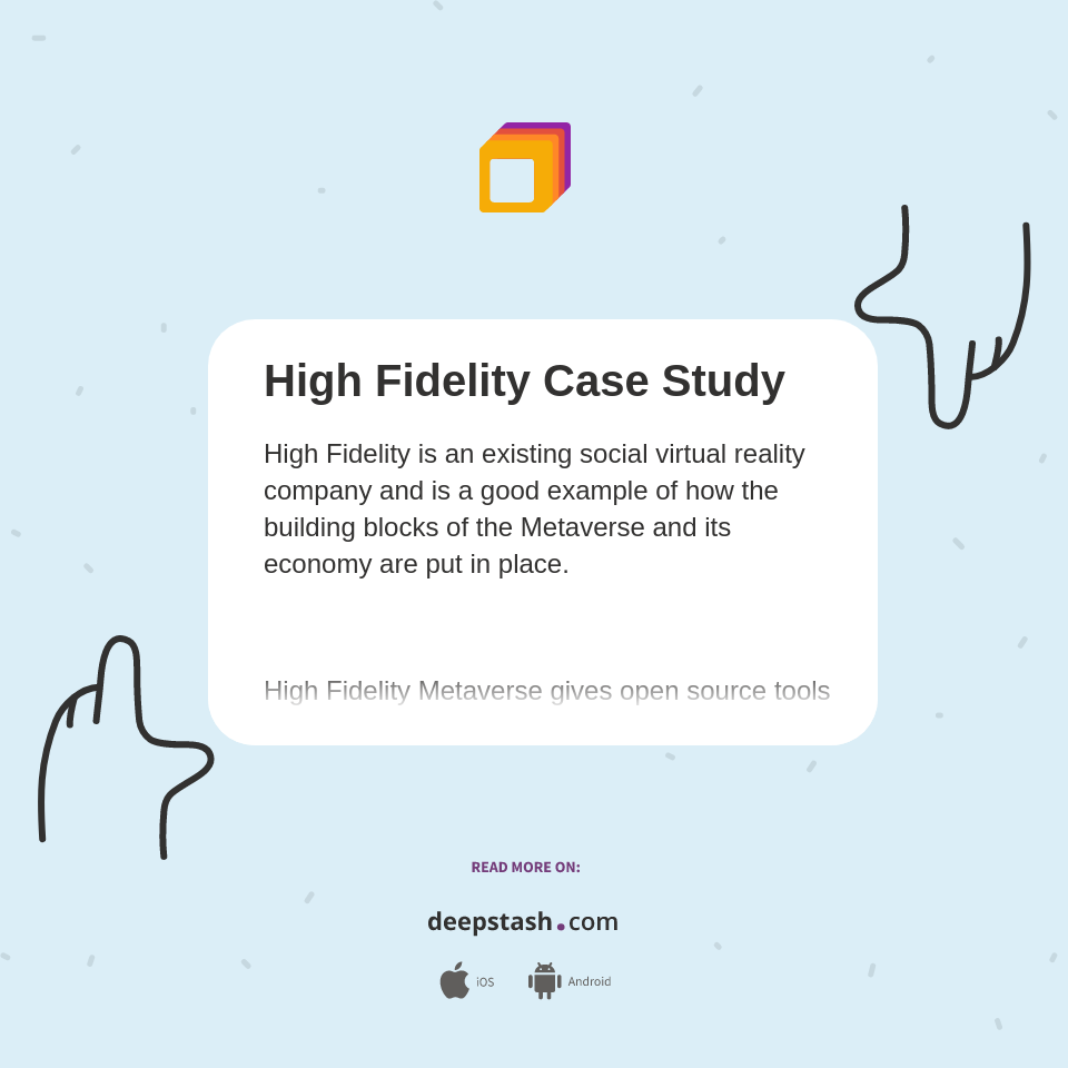 High Fidelity Case Study - Deepstash