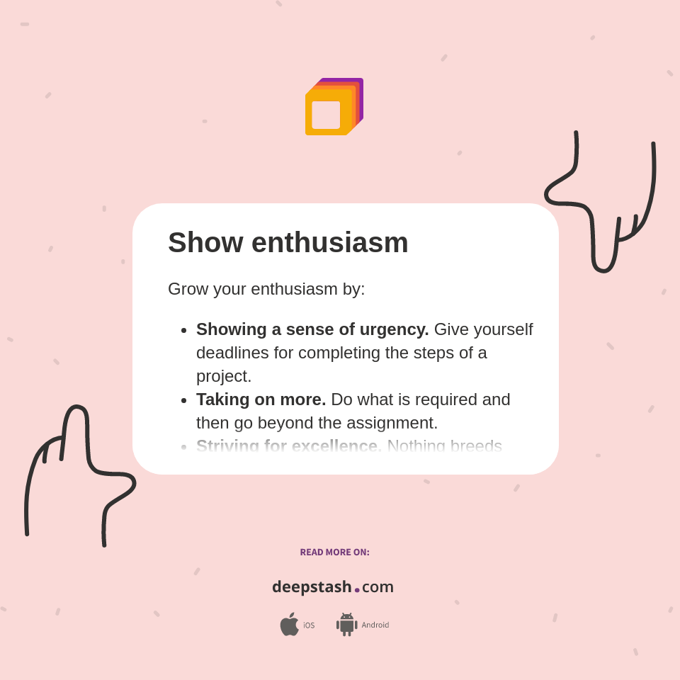 Show enthusiasm - Deepstash