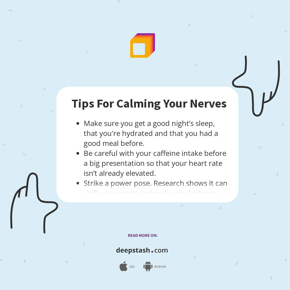 Tips For Calming Your Nerves - Deepstash