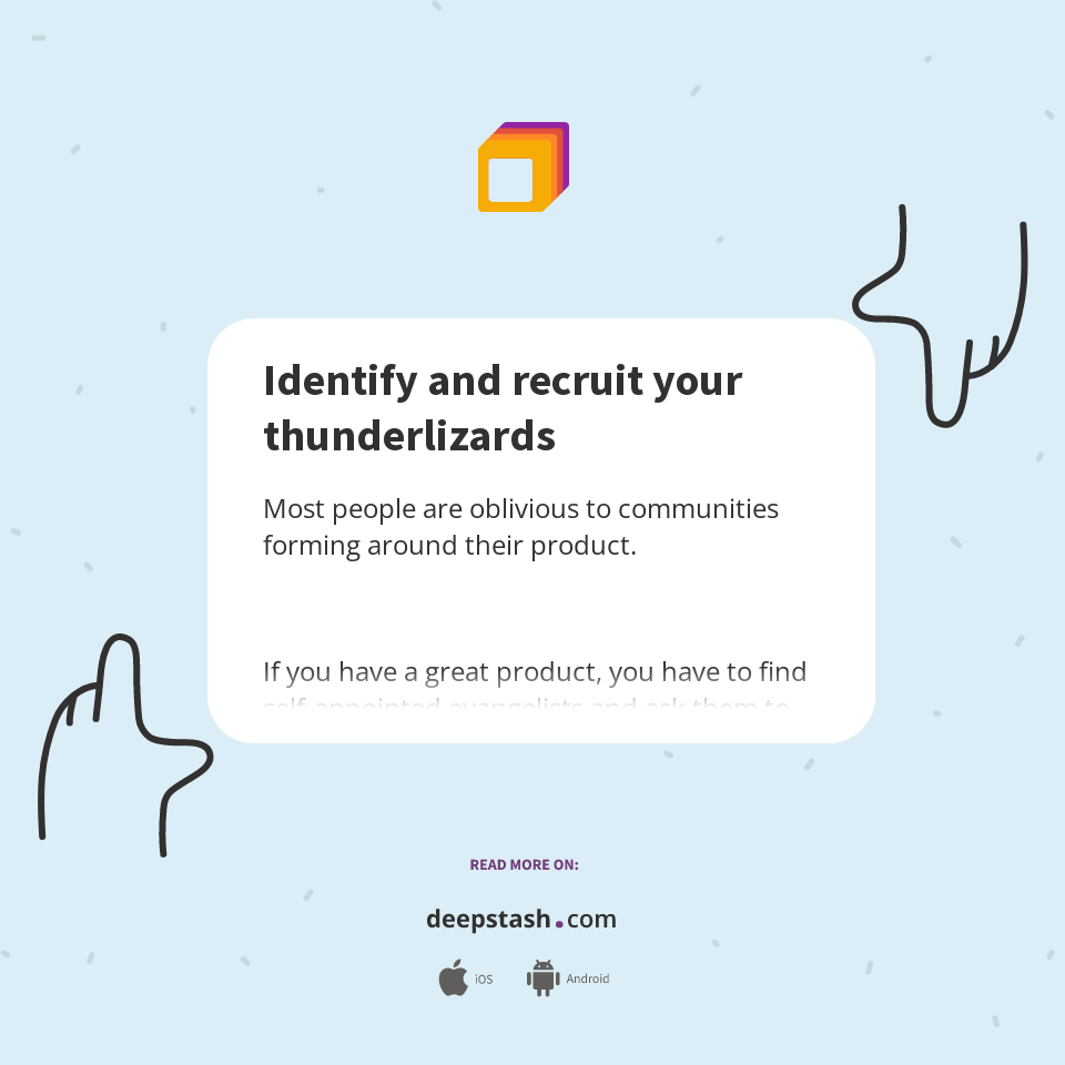 Identify and recruit your thunderlizards - Deepstash
