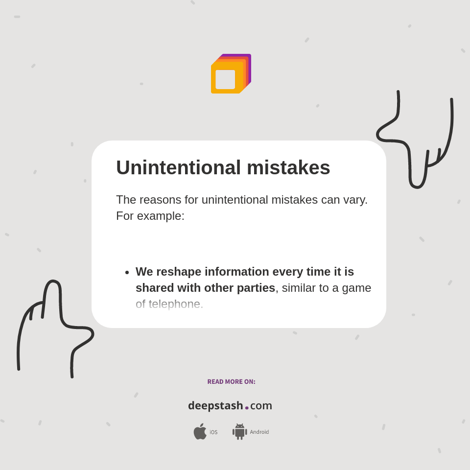 Unintentional mistakes - Deepstash