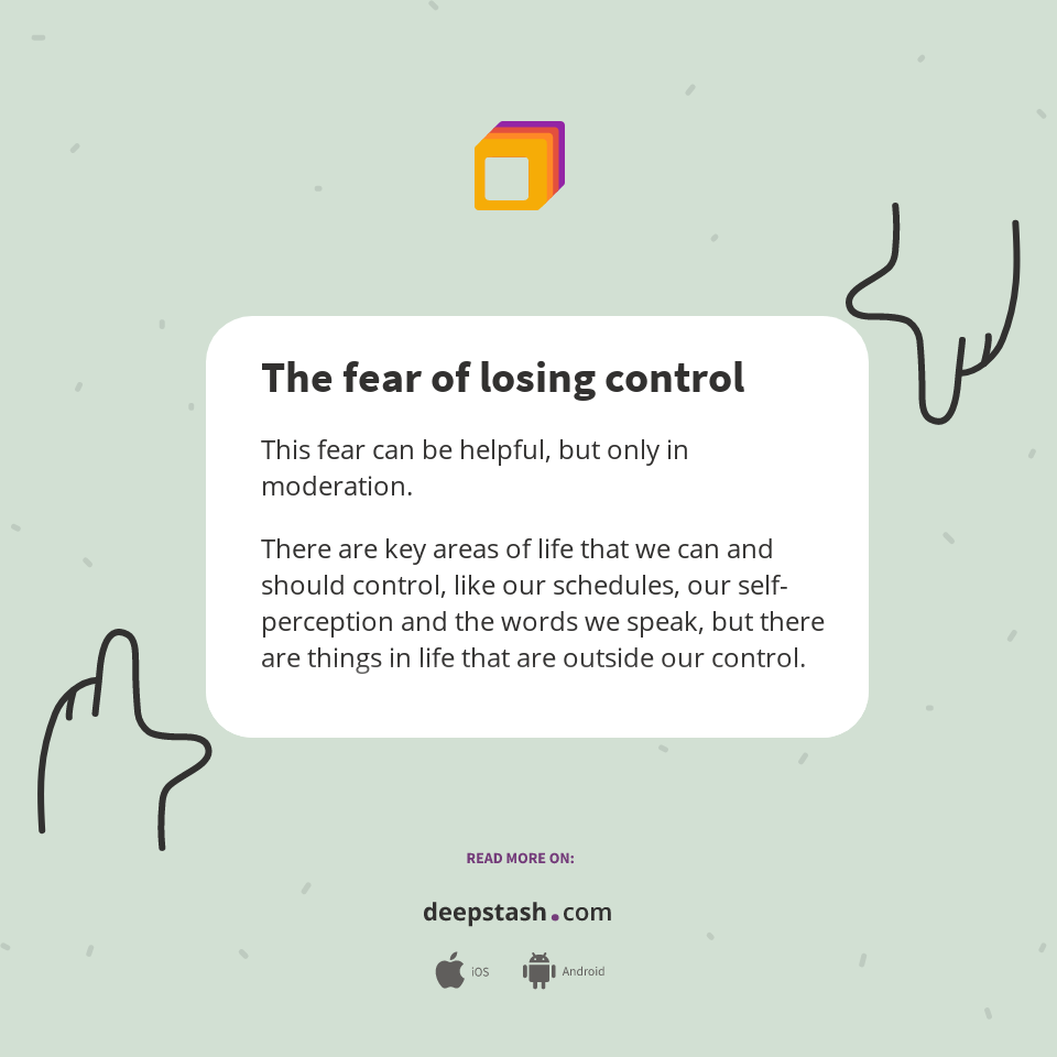 The fear of losing control - Deepstash