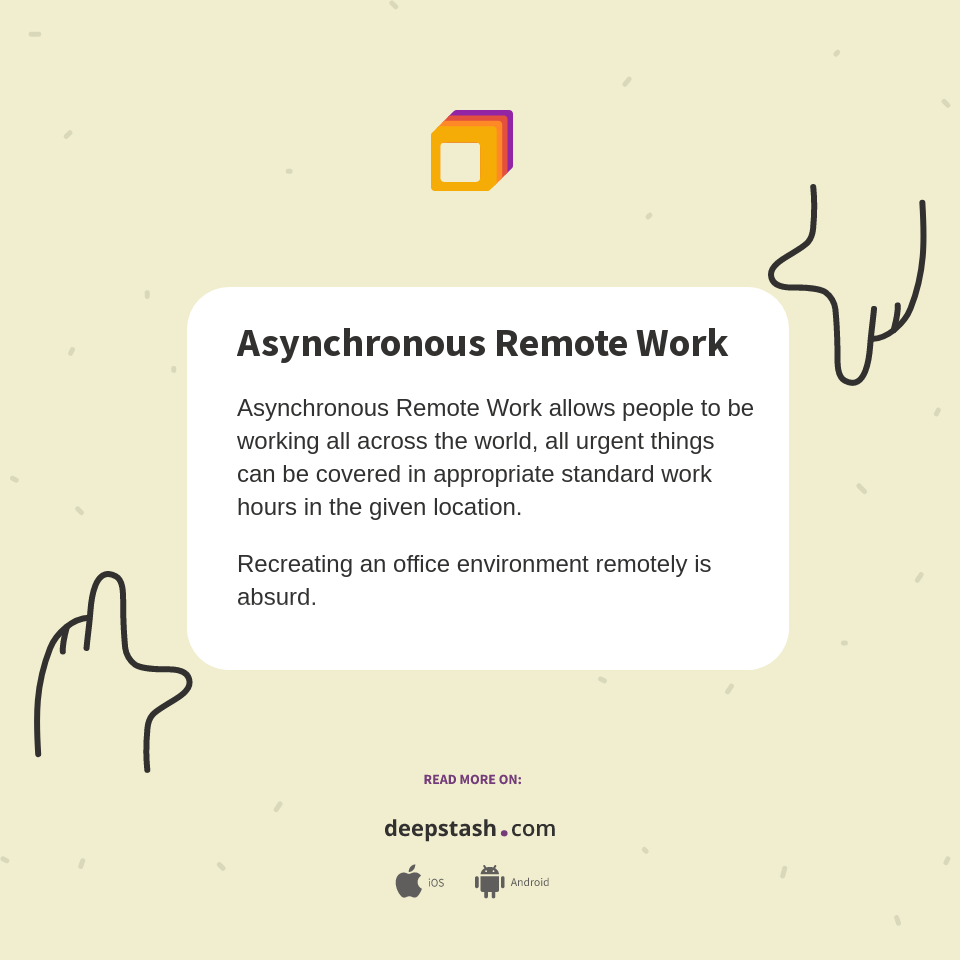 Asynchronous Remote Work - Deepstash
