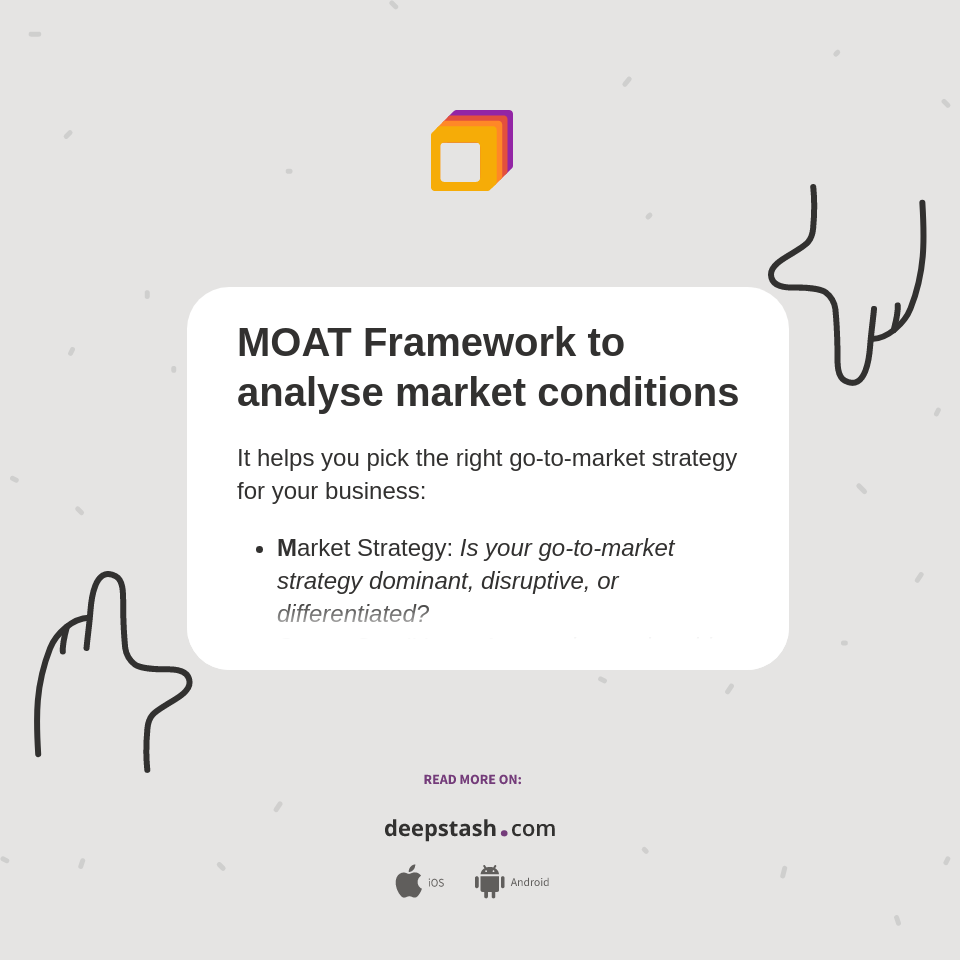 MOAT Framework to analyse market conditions - Deepstash