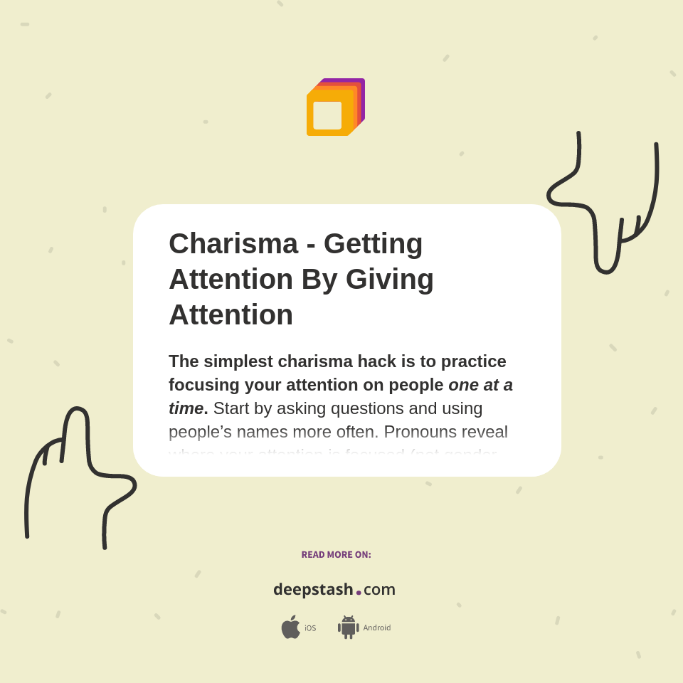 Charisma - Getting Attention By Giving Attention - Deepstash