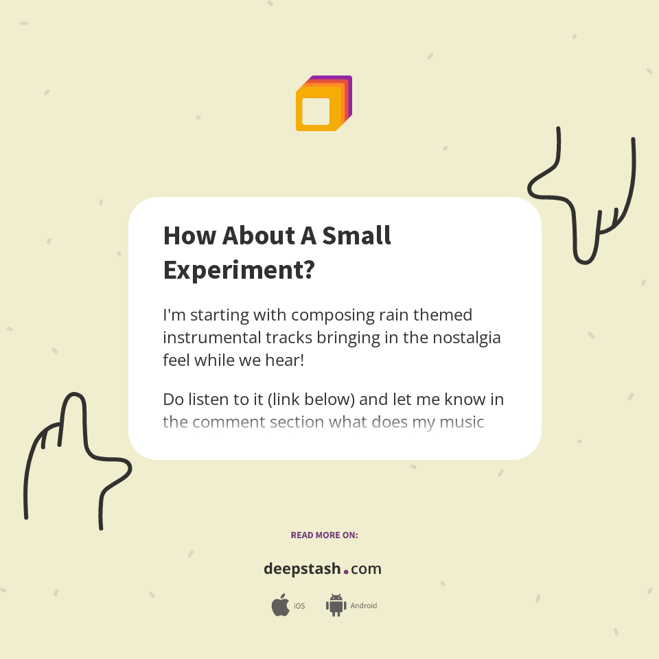 How About A Small Experiment? - Deepstash
