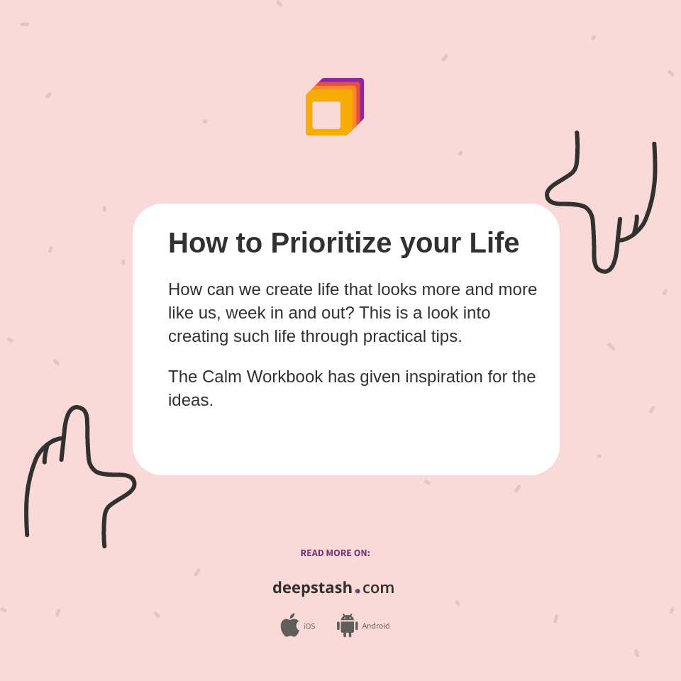 How to Prioritize your Life - Deepstash