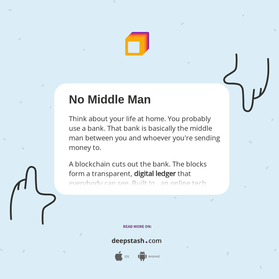 No Middle Man - Deepstash