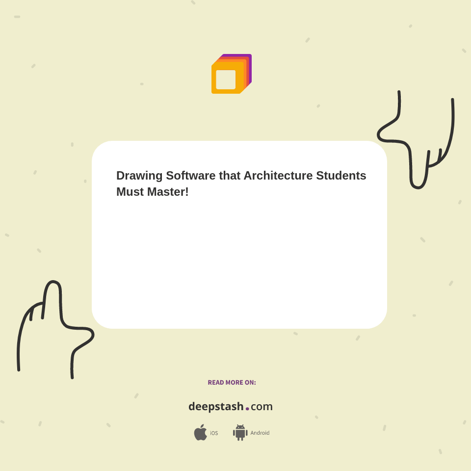 Drawing Software that Architecture Students Must Master! ... - Deepstash
