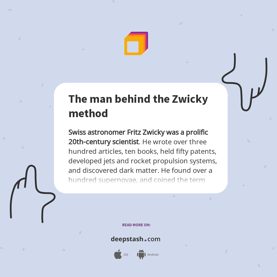 The man behind the Zwicky method - Deepstash
