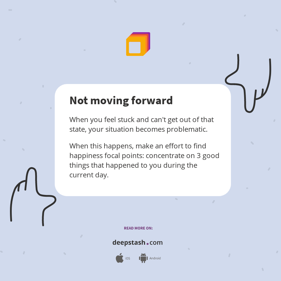 Not moving forward - Deepstash