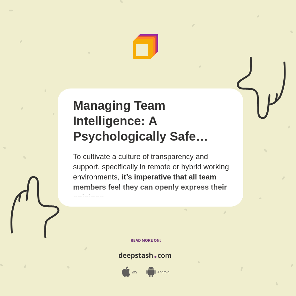 Managing Team Intelligence: A Psychologically Safe Environment - Deepstash