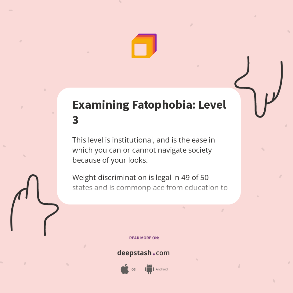 Examining Fatophobia: Level 3 - Deepstash