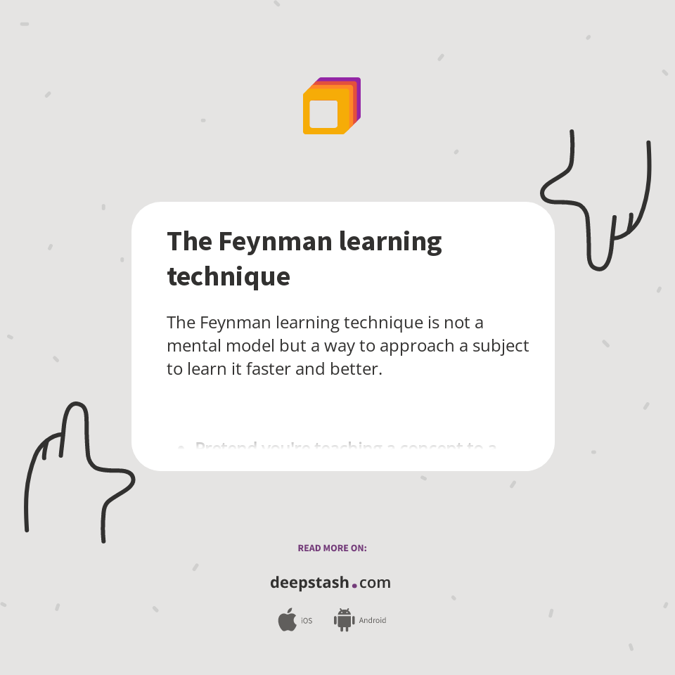The Feynman learning technique - Deepstash