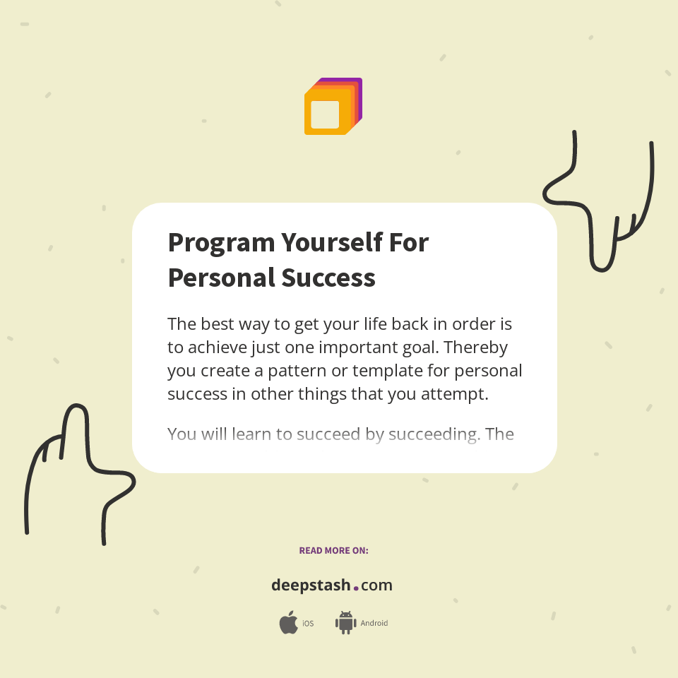 Program Yourself For Personal Success - Deepstash