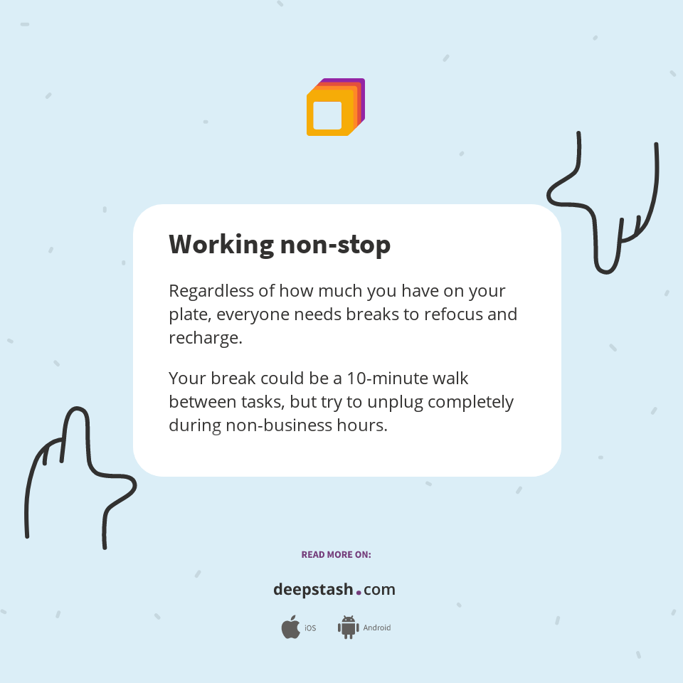 Working non-stop - Deepstash