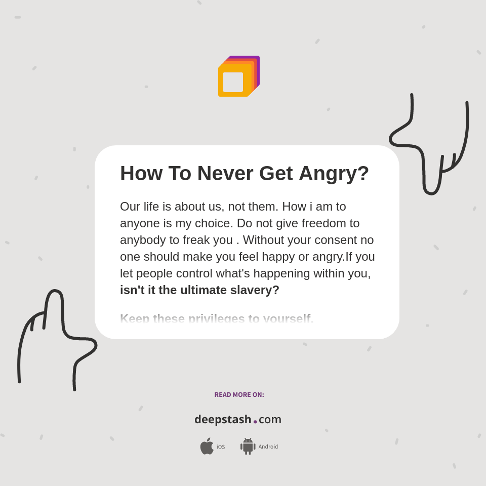How To Never Get Angry? - Deepstash