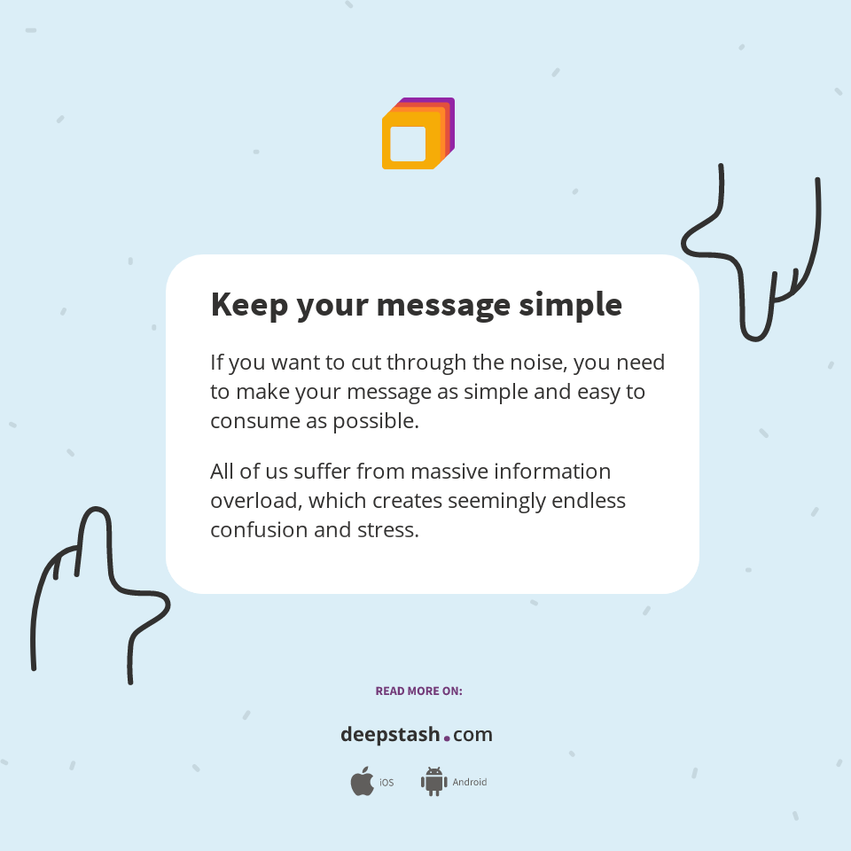 Keep your message simple - Deepstash