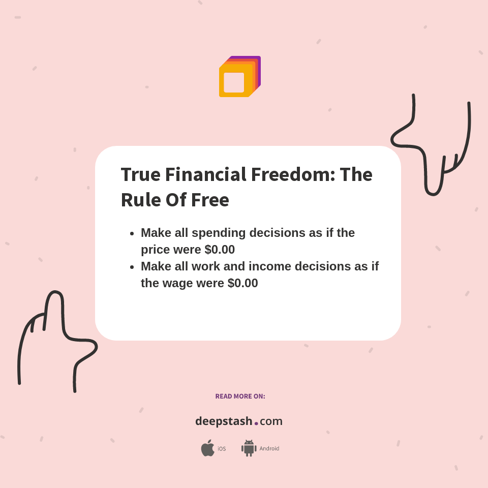 True Financial Freedom: The Rule Of Free - Deepstash