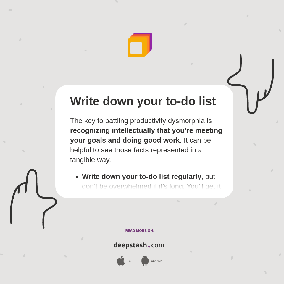 Write down your to-do list - Deepstash