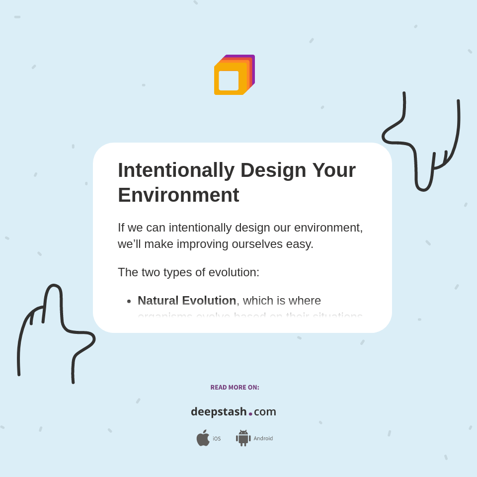 Intentionally Design Your Environment - Deepstash