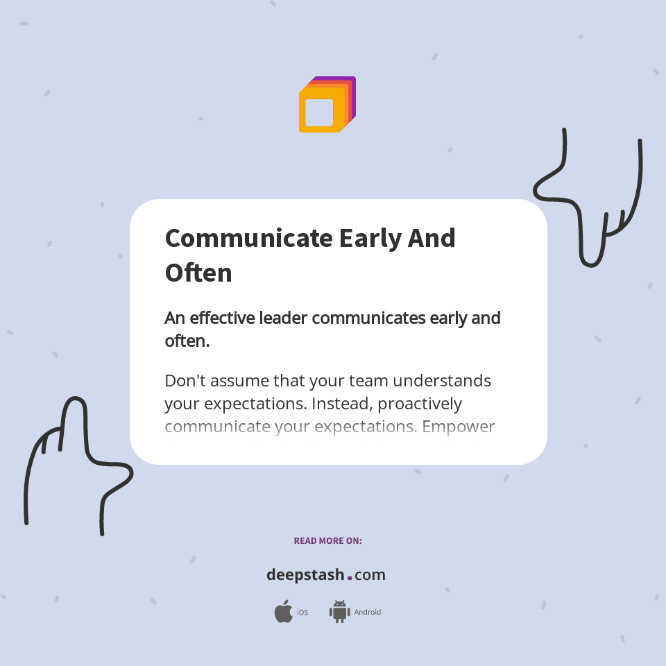 Communicate Early And Often - Deepstash