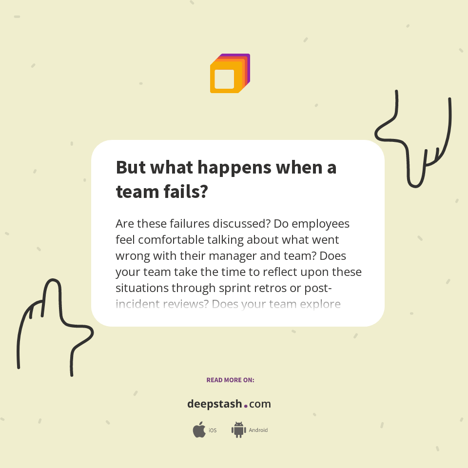 But what happens when a team fails? - Deepstash