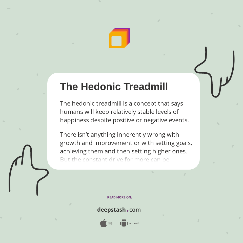 The Hedonic Treadmill - Deepstash