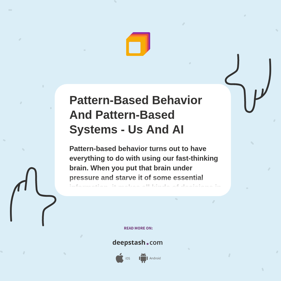 Pattern-Based Behavior And Pattern-Based Systems - Us And AI - Deepstash