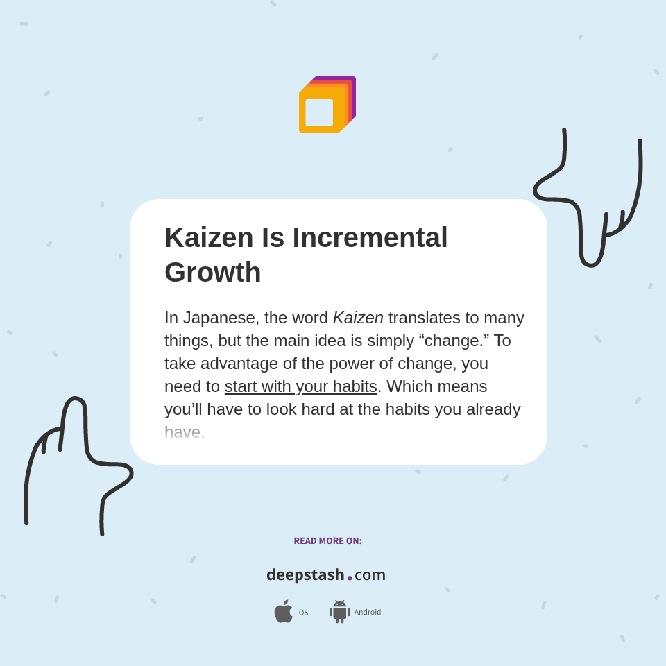 Kaizen Is Incremental Growth - Deepstash