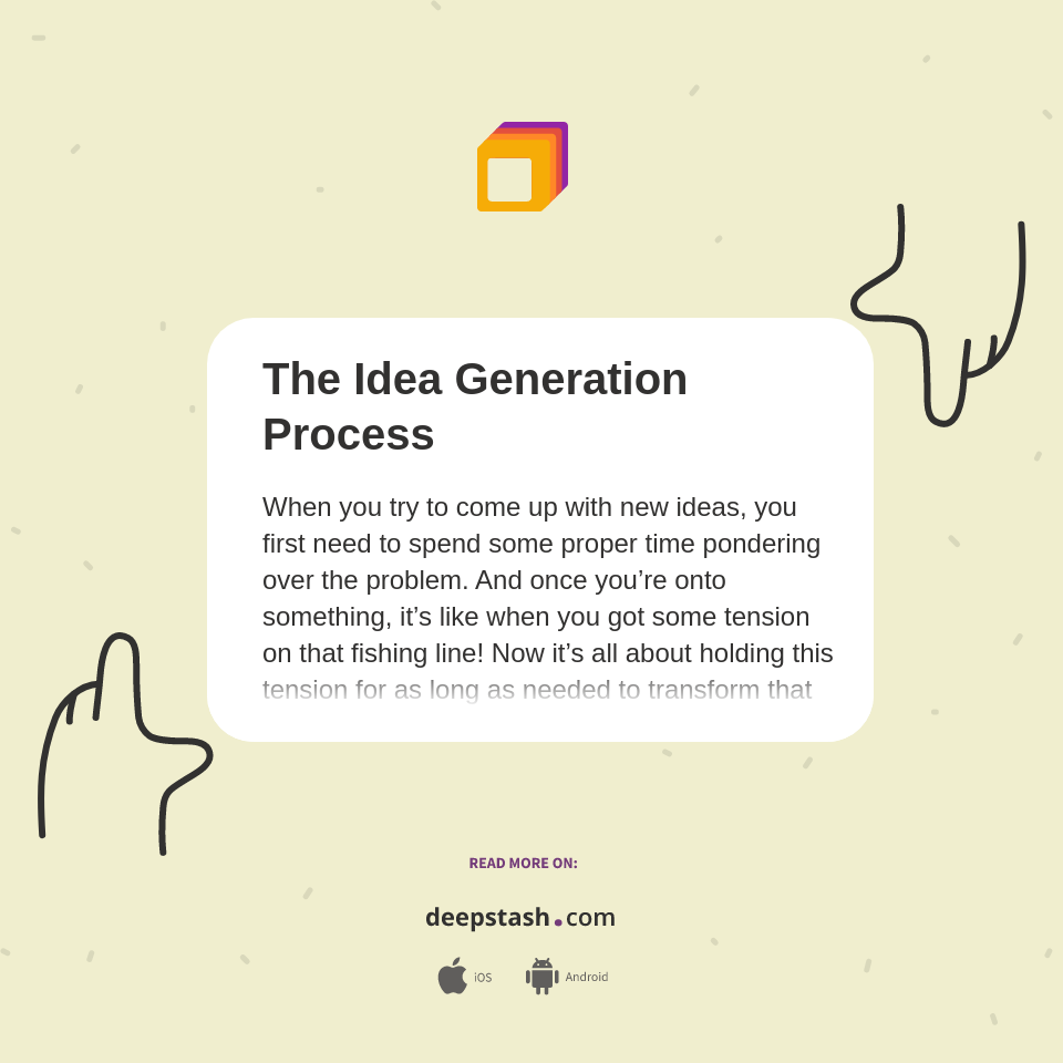 The Idea Generation Process - Deepstash