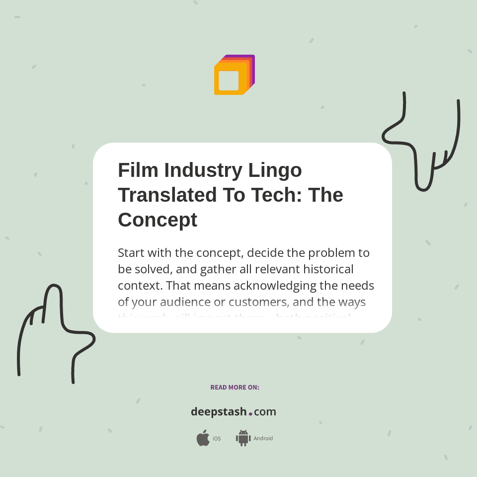 Film Industry Lingo Translated To Tech: The Concept - Deepstash
