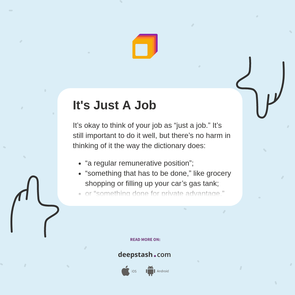 It's Just A Job - Deepstash