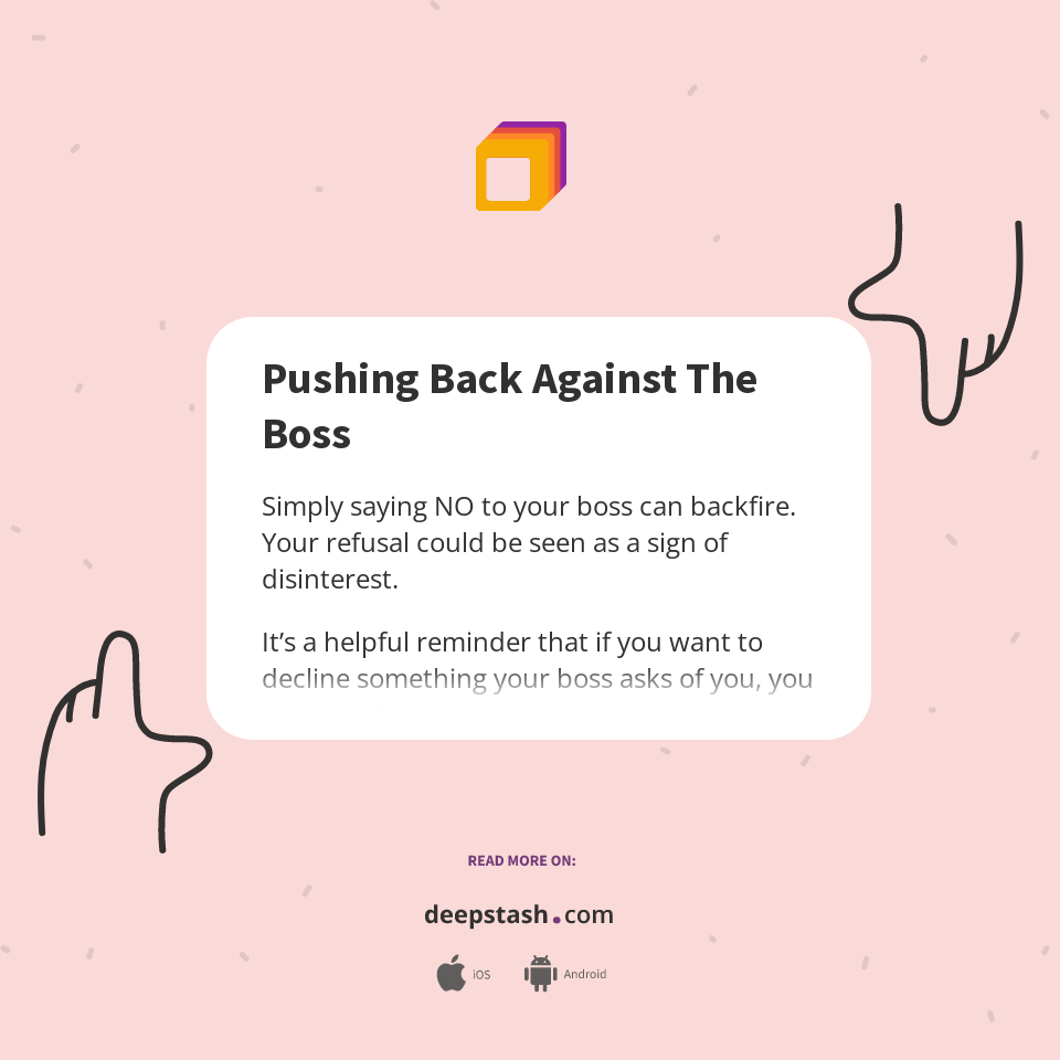 Pushing Back Against The Boss - Deepstash