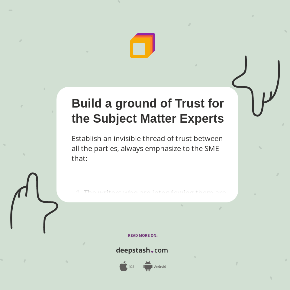 Build a ground of Trust for the Subject Matter Experts - Deepstash