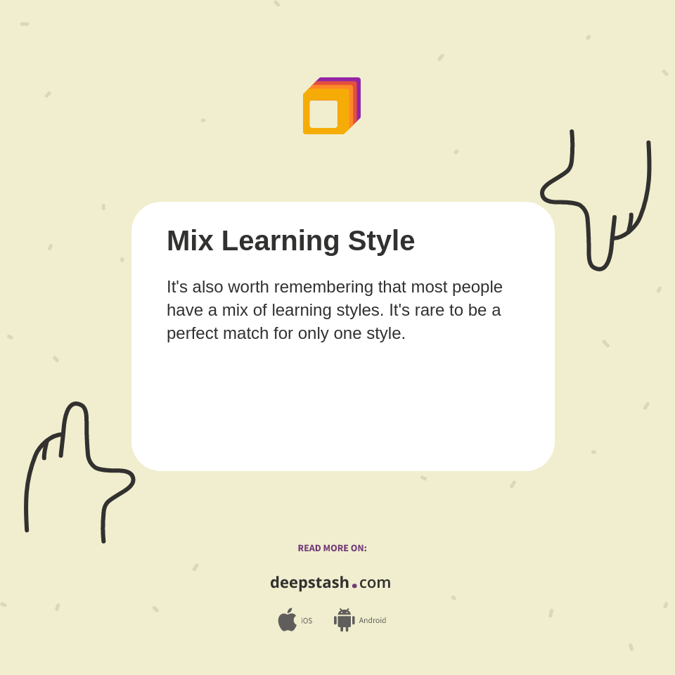 Mix Learning Style - Deepstash