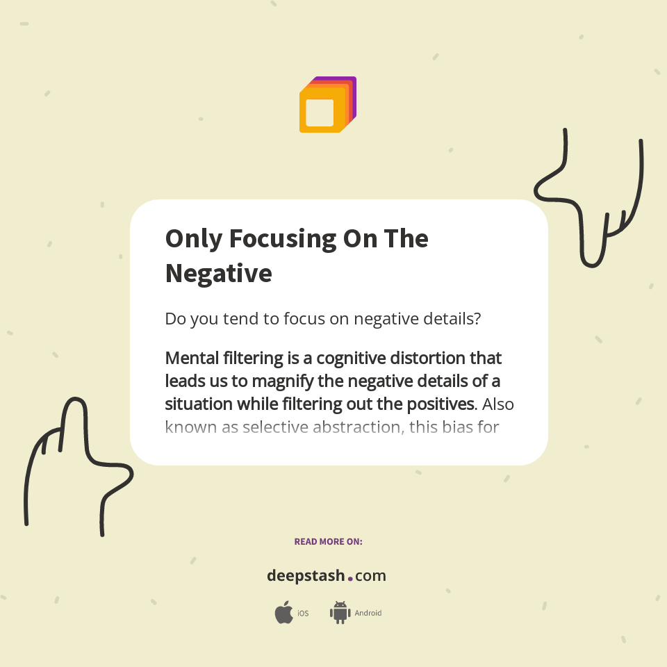 Only Focusing On The Negative - Deepstash