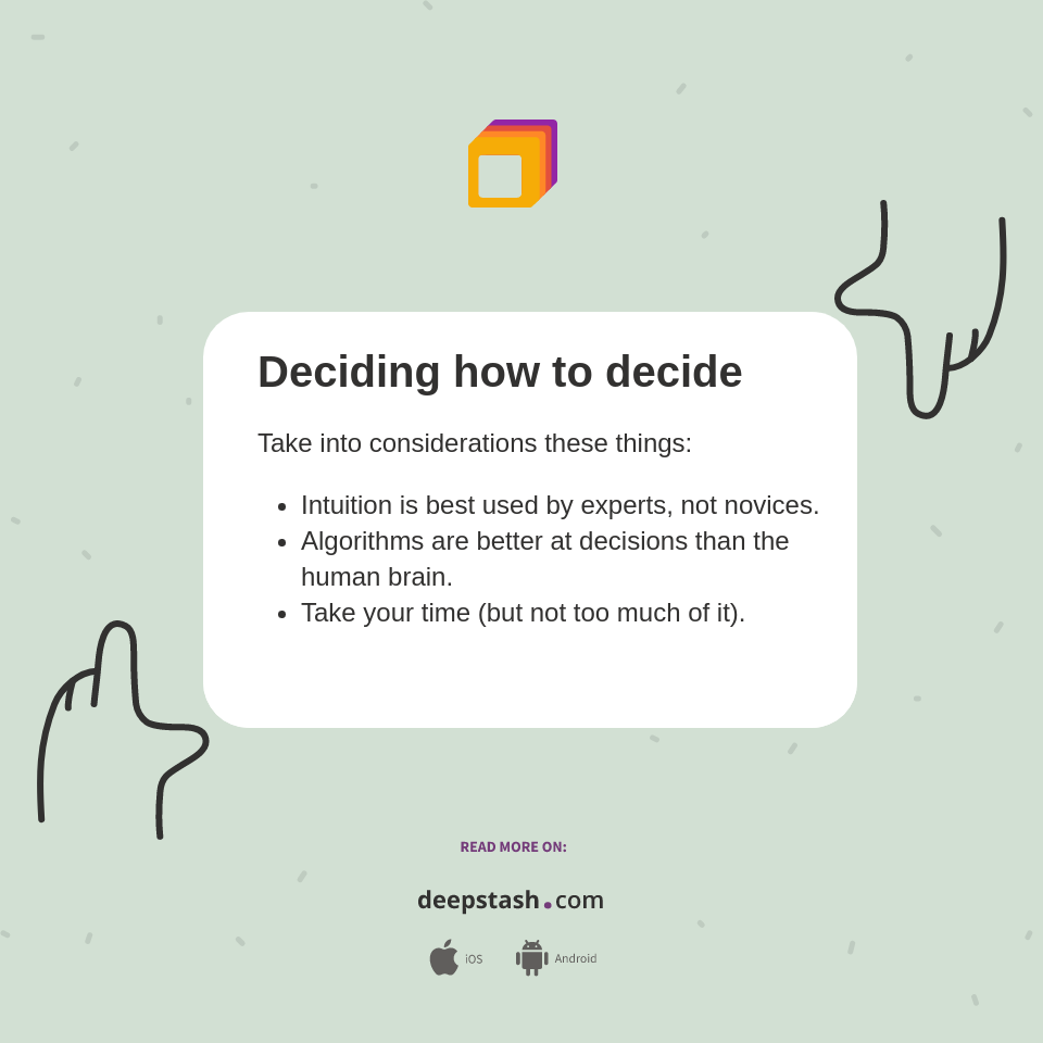 Deciding how to decide - Deepstash