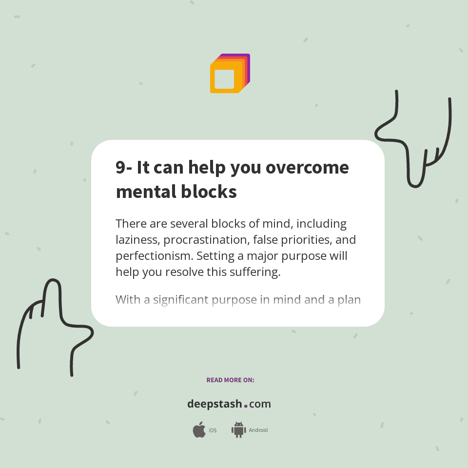 9- It can help you overcome mental blocks - Deepstash