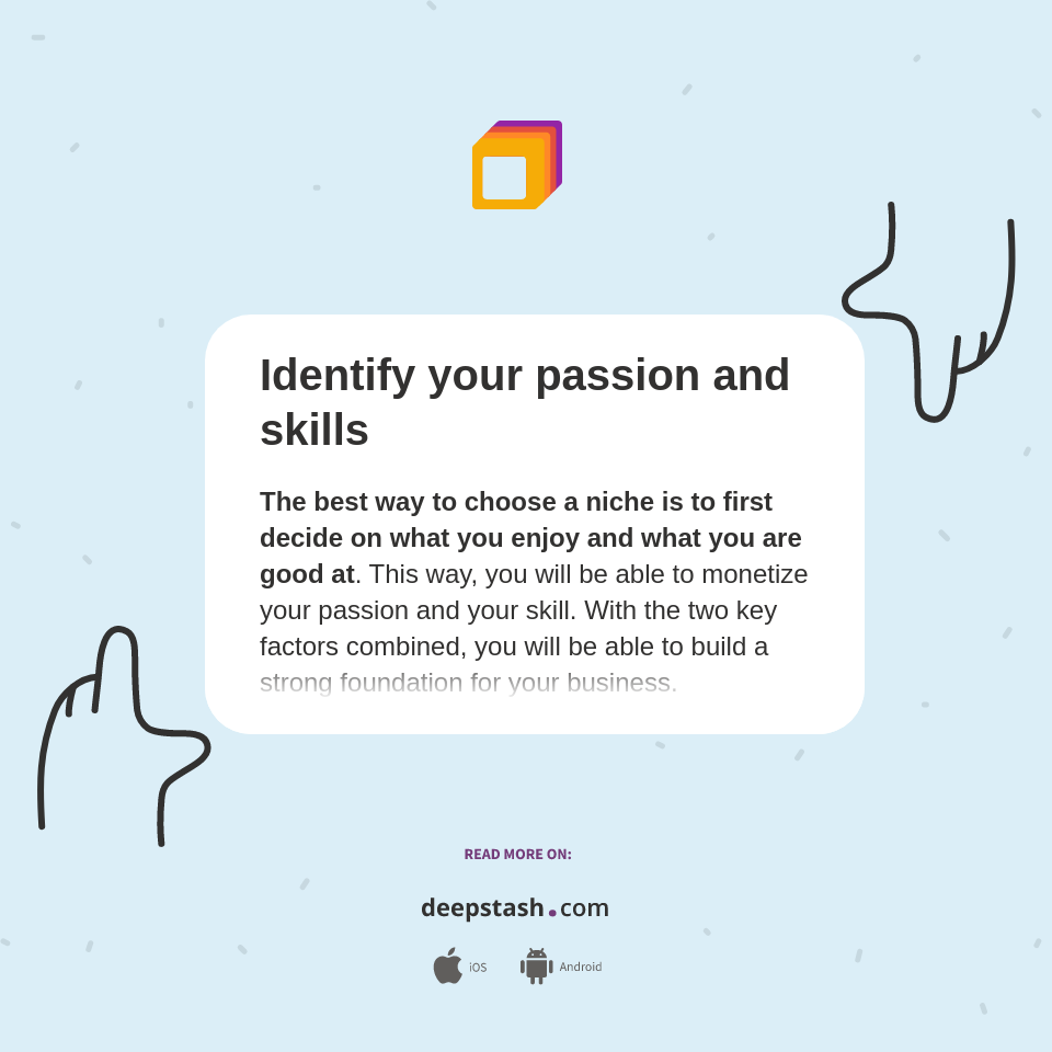 Identify your passion and skills - Deepstash