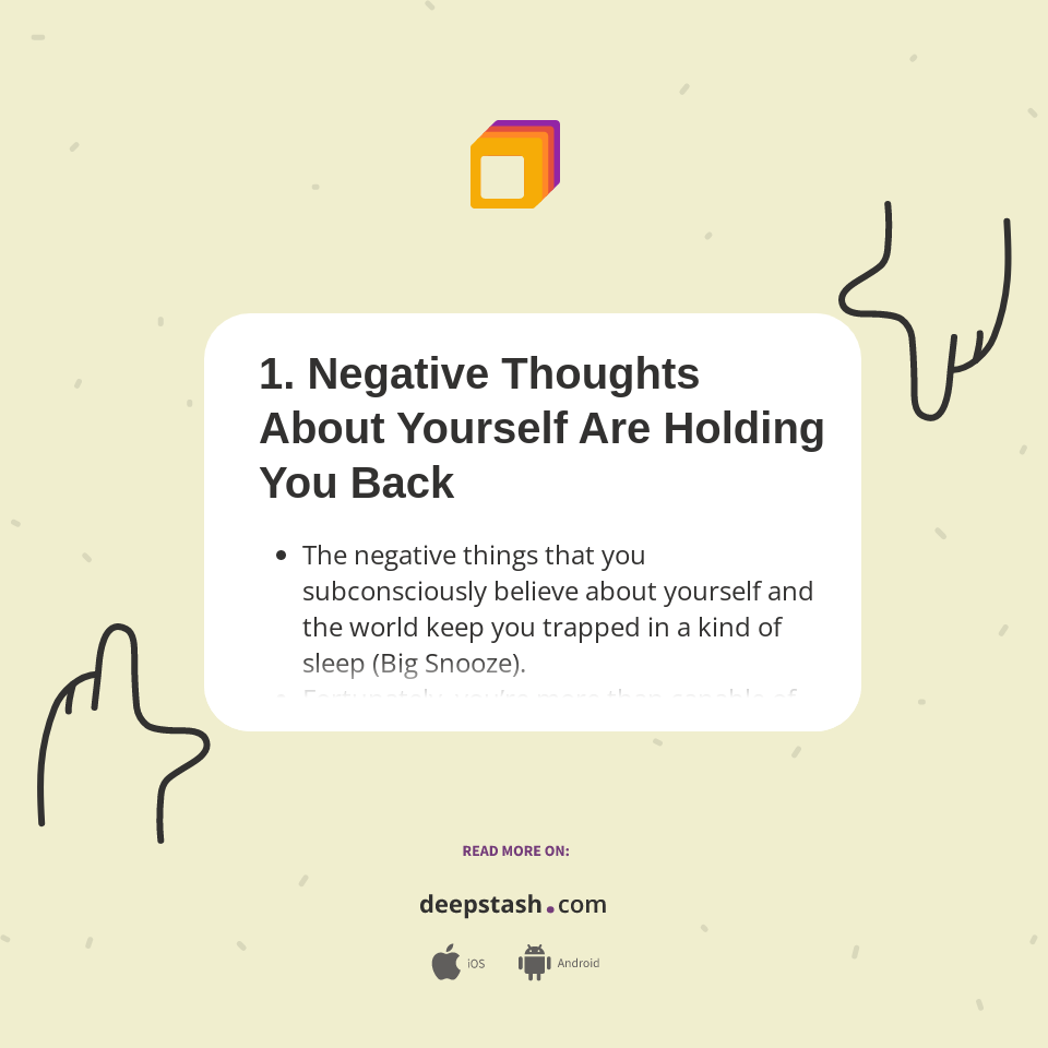 1. Negative Thoughts About Yourself Are Holding You Back - Deepstash