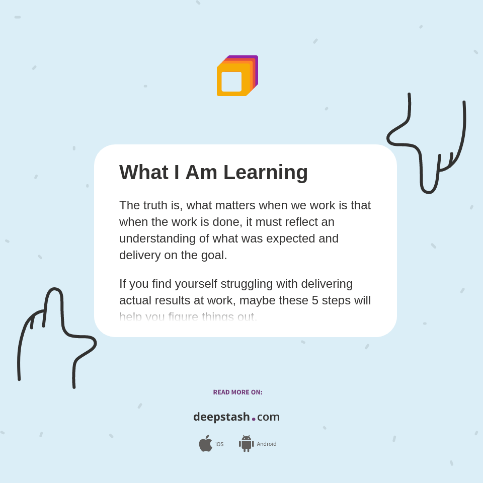 What I Am Learning - Deepstash