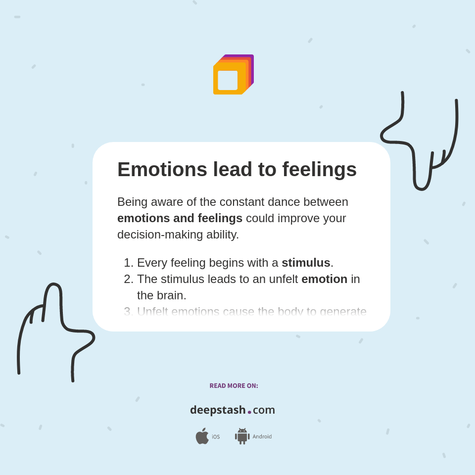 Emotions lead to feelings - Deepstash