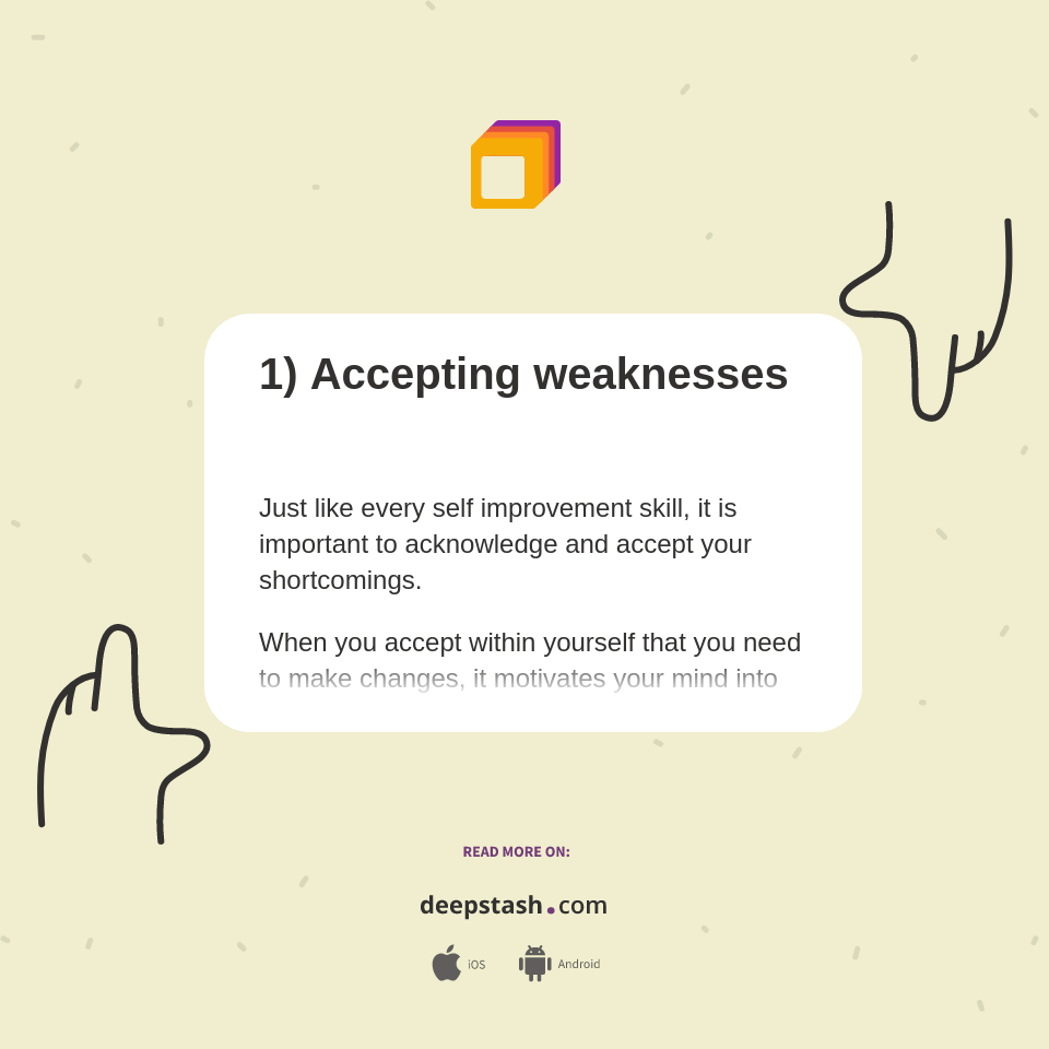 1) Accepting weaknesses - Deepstash