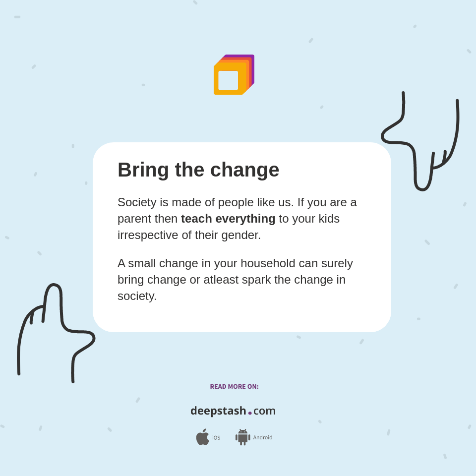 Bring the change - Deepstash