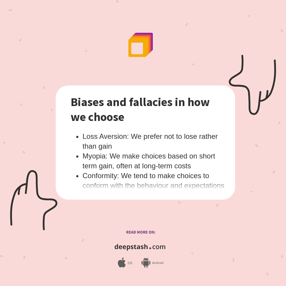 Biases and fallacies in how we choose - Deepstash