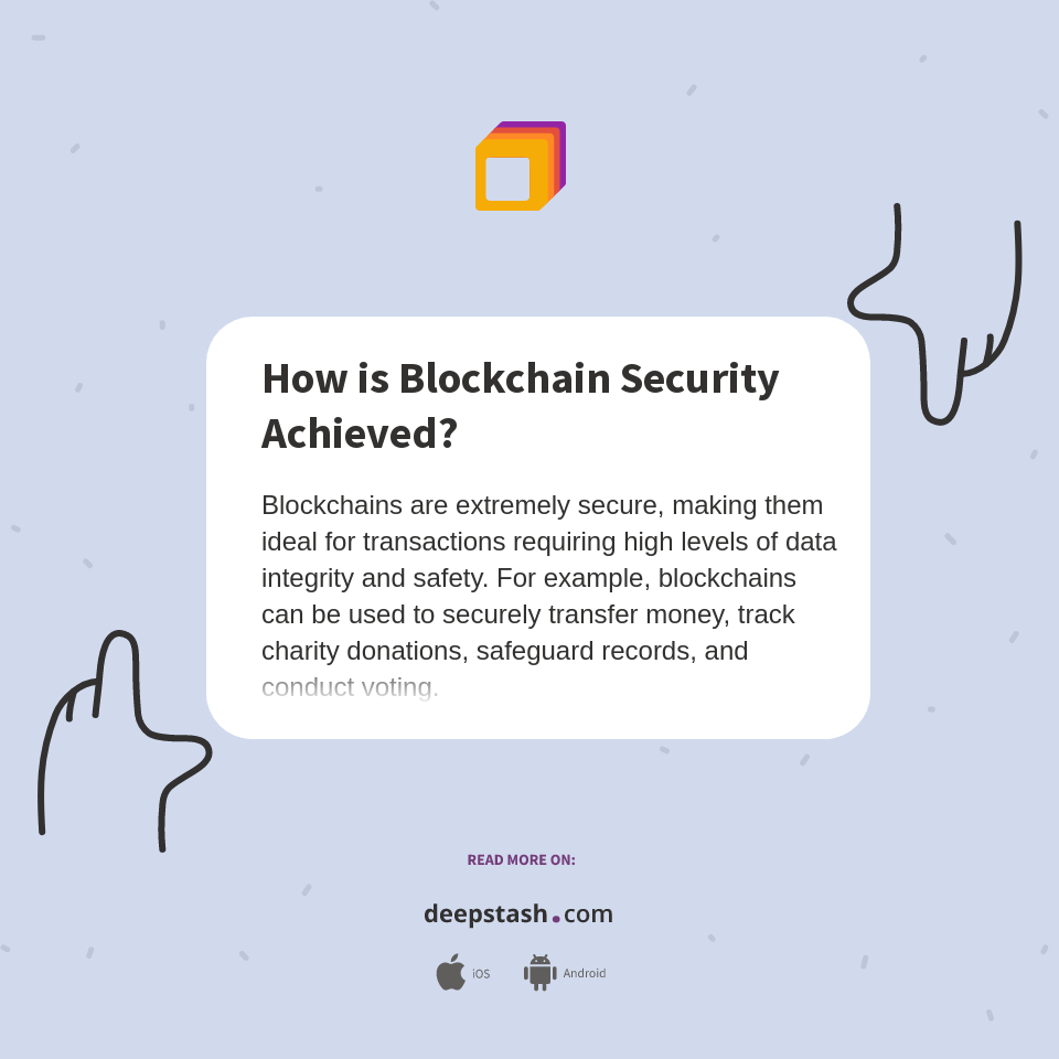 How is Blockchain Security Achieved? - Deepstash
